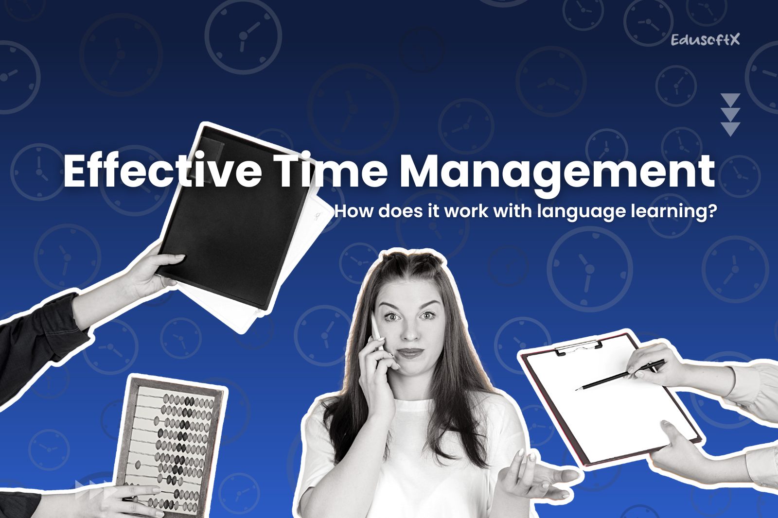 Effective Time Management การบริหารจัดการเวลากับการเรียนภาษา - EdusoftX